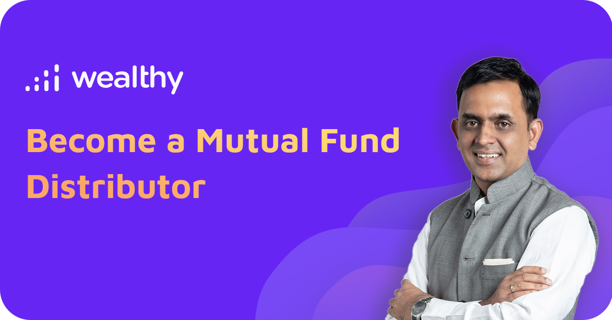 Become a Mutual Fund Distributor | Wealthy Partner